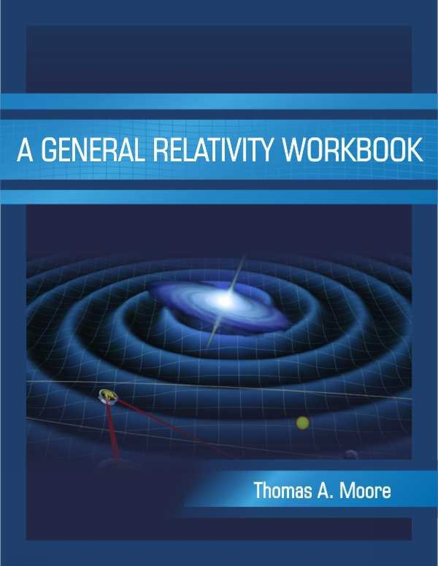 A General Relativity Workbook | Scion Publishing